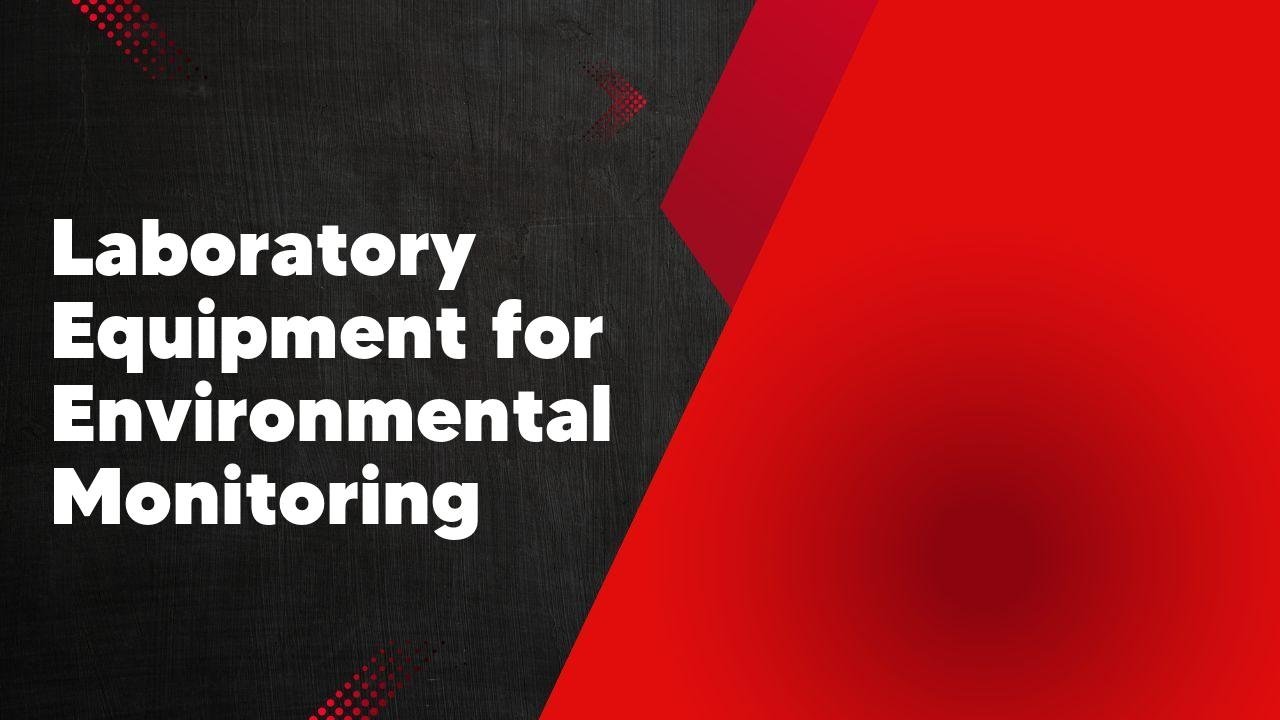 Laboratory Equipment for Environmental Monitoring - Machinery.directory