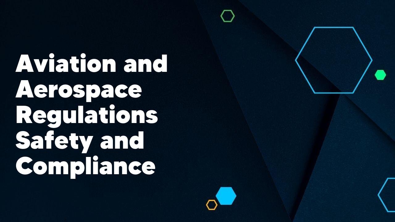 Aviation and Aerospace Regulations Safety and Compliance - Machinery ...